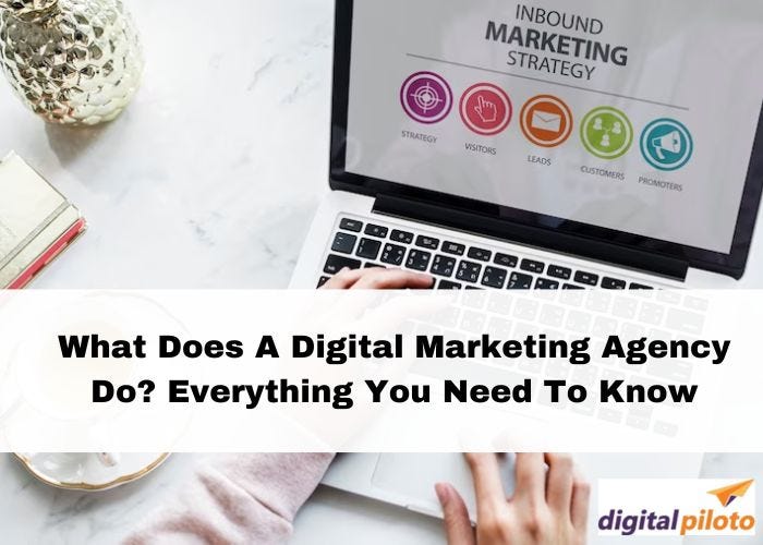 What Does A Digital Marketing Agency Do? Everything You Need To Know ...
