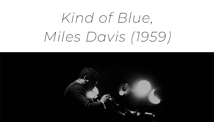 Kind of Blue, Miles Davis. | Medium