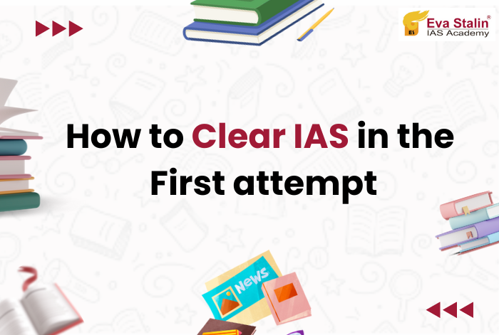 How to clear UPSC IAS in the First attempt? | by Eva Stalin IAS Academt ...