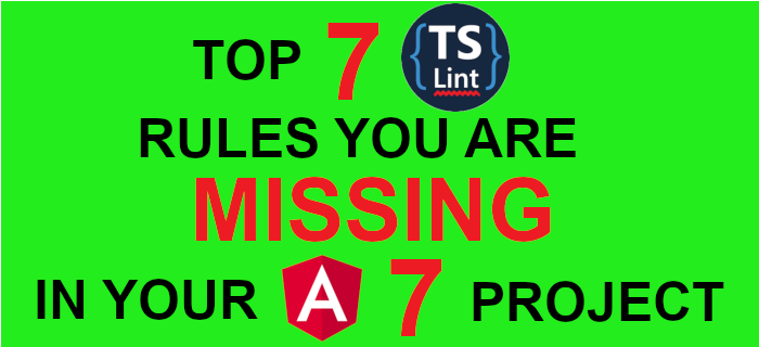 Top 7 Tslint Rules You Are Missing In Your Angular 7 Project By Matthew Bajorek Medium