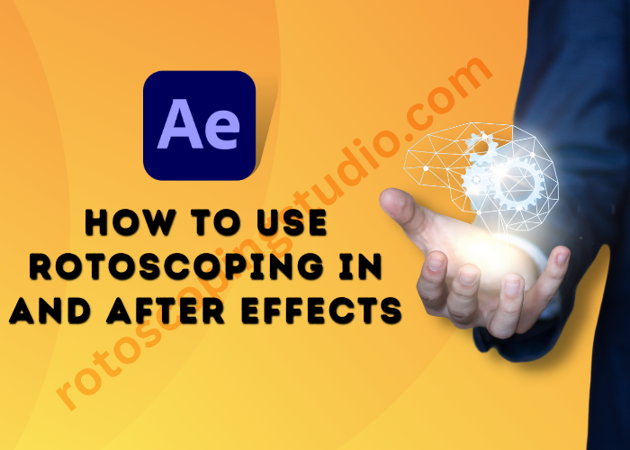 How to use Rotoscoping in and After Effects | by rotoscoping services | Medium