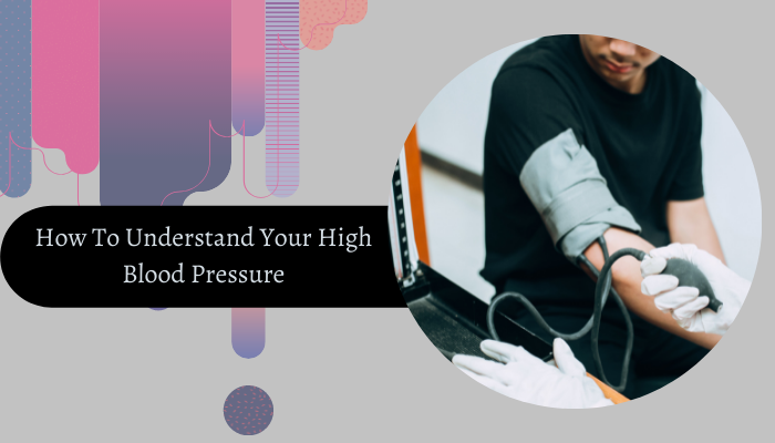 How To Understand Your High Blood Pressure - Tanishq Khedia - Medium