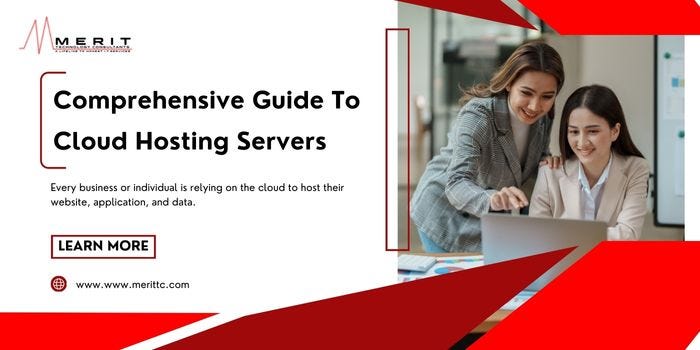 Comprehensive Guide To Cloud Hosting Servers | by Merit Technology ...