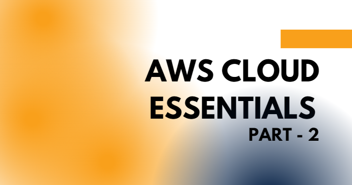 Aws Cloud Essentials Part 2 Hey There And Welcome 👋 Im Ahamed… By Ahamed Basha N Medium