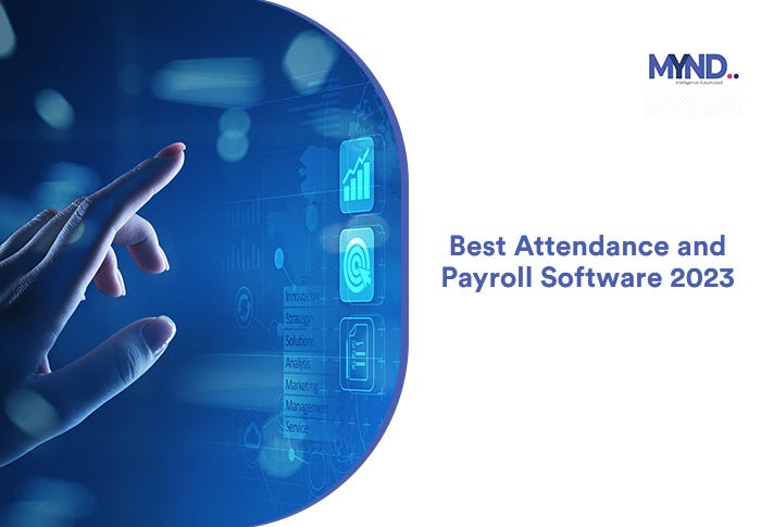 Best Attendance and Payroll Software 2023 | by Myndsolution | Medium