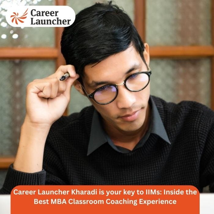 Career Launcher Kharadi is your key to IIMs: Inside the Best MBA ...