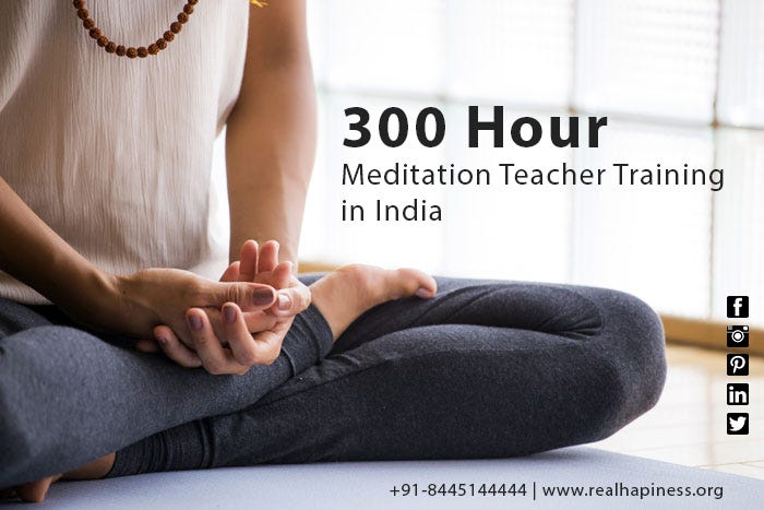 Meditation in India. 300 Hour Meditation Teacher Training | by ...