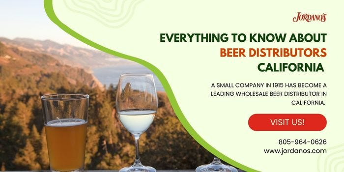 Everything to know about beer distributors in California | by JORDANO’S ...