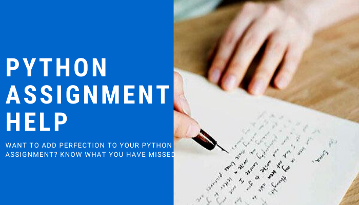 Want to Add Perfection to Your Python Assignment? Know What You Have ...