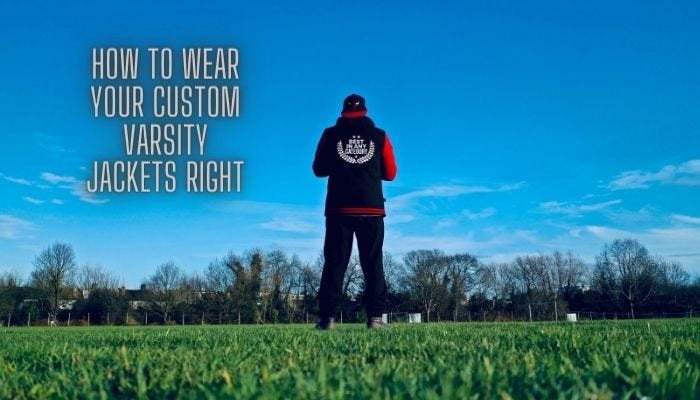 How To Wear Your Custom Varsity Jackets Right : Oasis Jackets Varsity ...