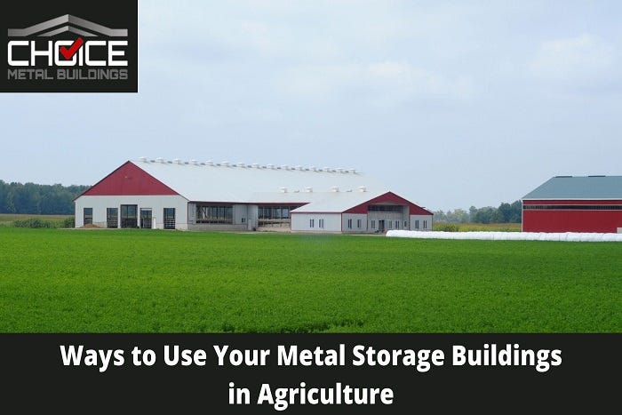 Ways to Use Your Metal Storage Buildings in Agriculture | by Victor ...