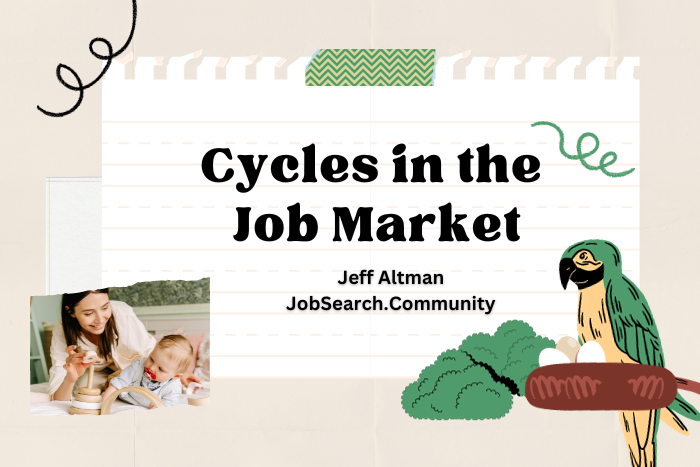 Cycles in the Job Market. By Jeff Altman, The Big Game Hunter | by Jeff ...