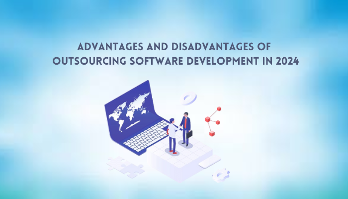 Advantages and Disadvantages of Outsourcing Software Development in 2024 | by Maitrii | Jul ...
