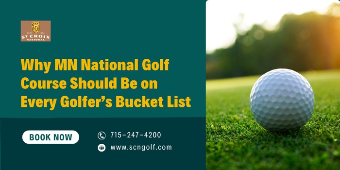 Why MN National Golf Course Should Be on Every Golfer’s Bucket List ...