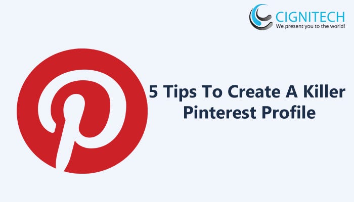 5 tips to create a killer Pinterest profile | by john sourav | Medium