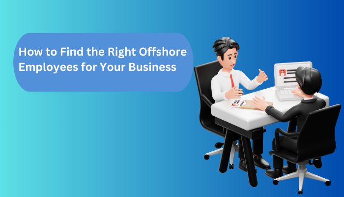 How to Find the Right Offshore Employees for Your Business | by Michael ...