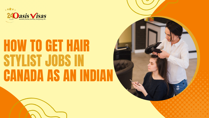 How to Get Hair Stylist Jobs in Canada as an Indian | by Vishesh | Nov ...