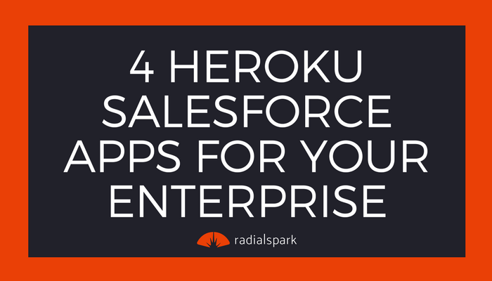 4 Heroku Salesforce Apps for Your Enterprise | by Michael Rockford | Medium