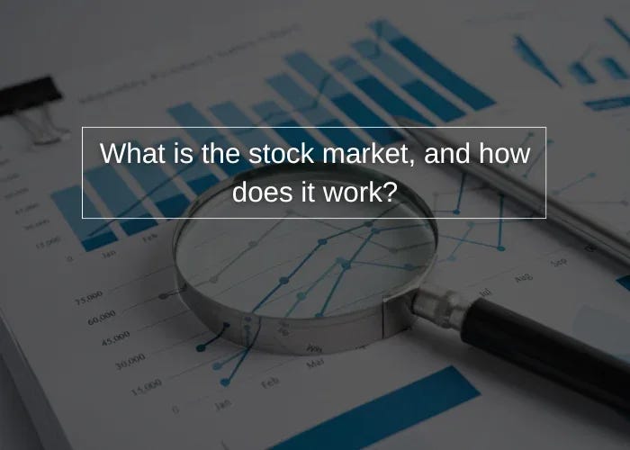 What is the stock market, and how does it work? | by Tiger | Medium