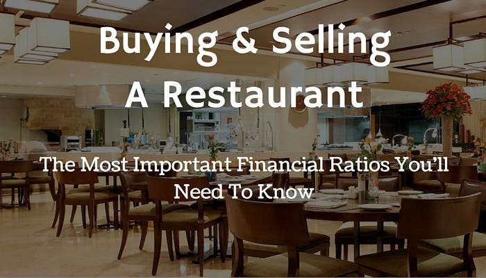 Buying and Selling A Restaurant: Financial Ratios You Must Know | by ...