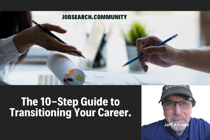 The 10-Step Guide To Making A Career Transition | by Jeff Altman | Medium