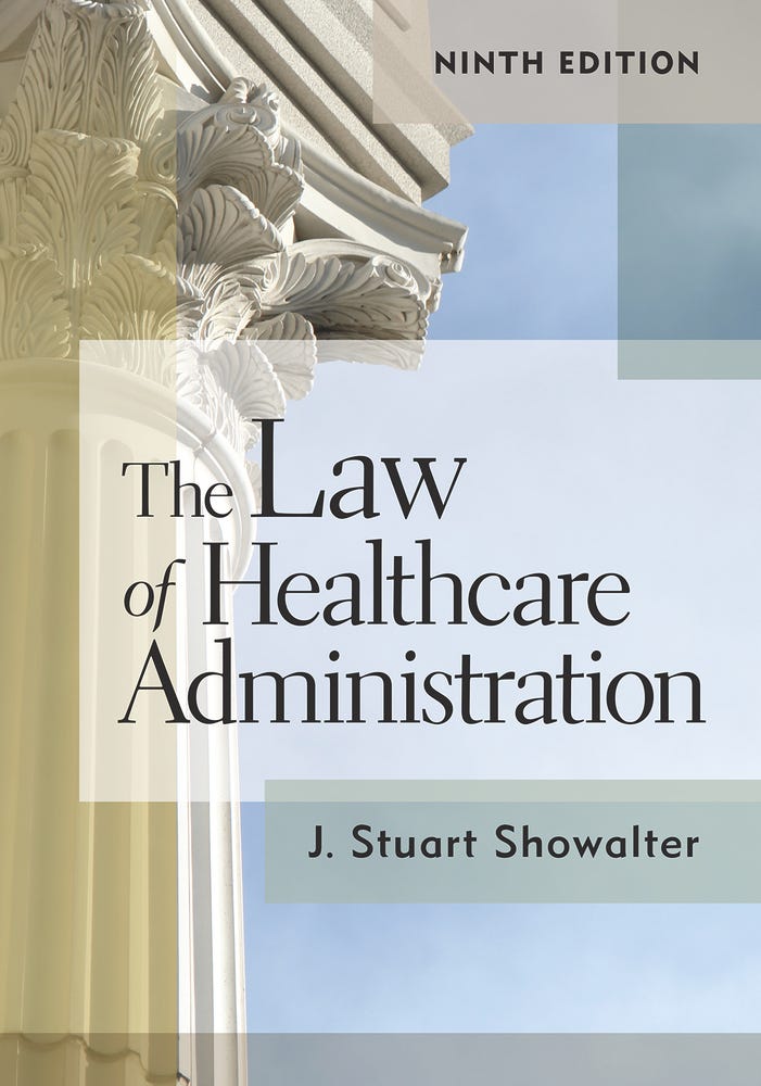 Download The Law of Healthcare Administration — J. Stuart Showalter ...