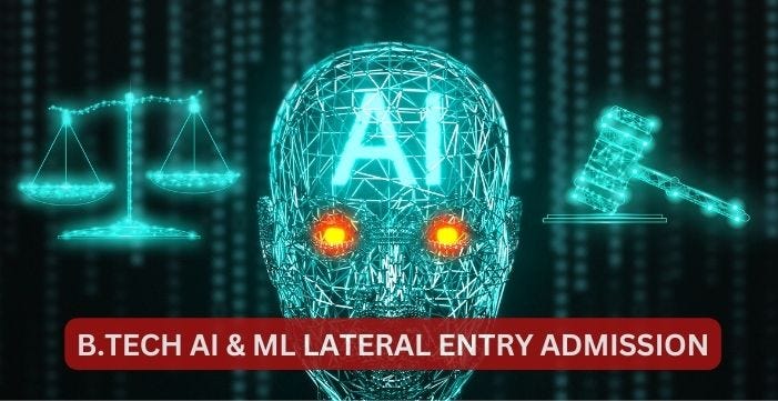Unlocking Opportunities: B.Tech AI & ML Lateral Entry Admission | by Ishpreetk | Mar, 2024 | Medium