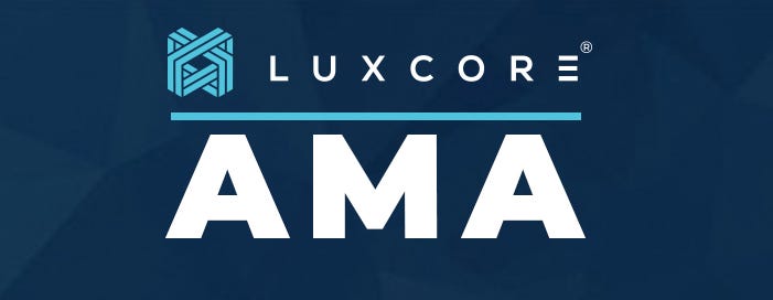 Luxcore AMA № 1. The following is the list of questions… | by LUXCORE ...