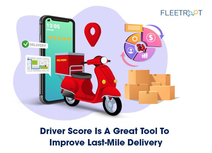 A Fantastic Tool For Improving Last-Mile Delivery Is Driver Score | by ...