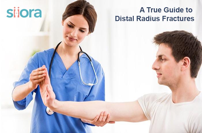 A True Guide to Distal Radius Fractures - Siiora Surgical - Medium