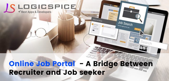 Online Job Portal — A Bridge Between Recruiter and Jobseeker | by Logicspice Software | Medium