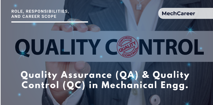 Quality Assurance vs Quality Control in Mechanical Engineering: What ...
