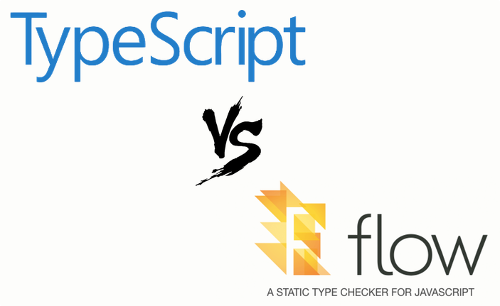 Comparing Flow with TypeScript. Chances are that you have already heard ...