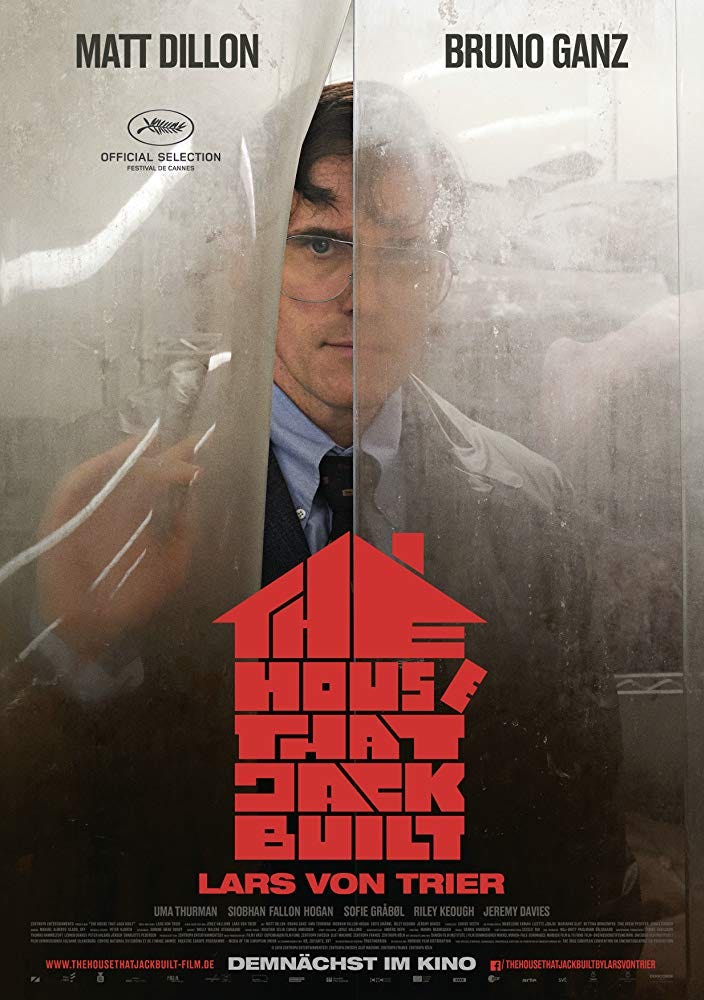Grotesque Violence and Matt Dillon: THE HOUSE THAT JACK BUILT (2018 ...
