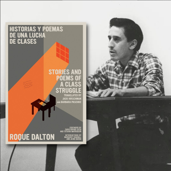 Roque Dalton’s HISTORIAS Y POEMAS DE UNA LUCHA DE CLASES / STORIES AND ...