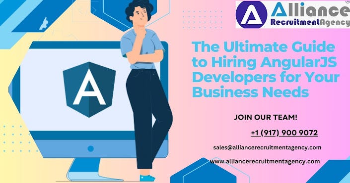 The Ultimate Guide to Hiring AngularJS Developers for Your Business Needs | by Alliance ...