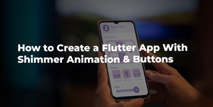 How to Create a Flutter App With Shimmer Animation & Buttons | by Walter White | cybrosys | Medium