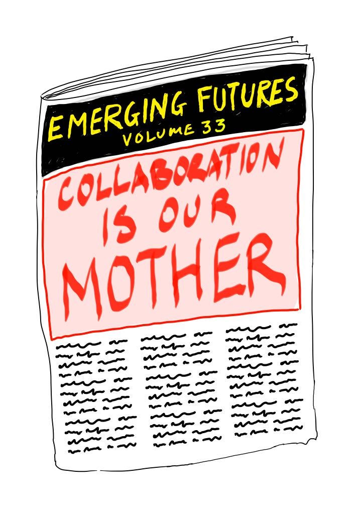 Emerging Futures: Vol 33 — Collaboration Made You | by Jason Frasca | the Emergent Futures Lab ...