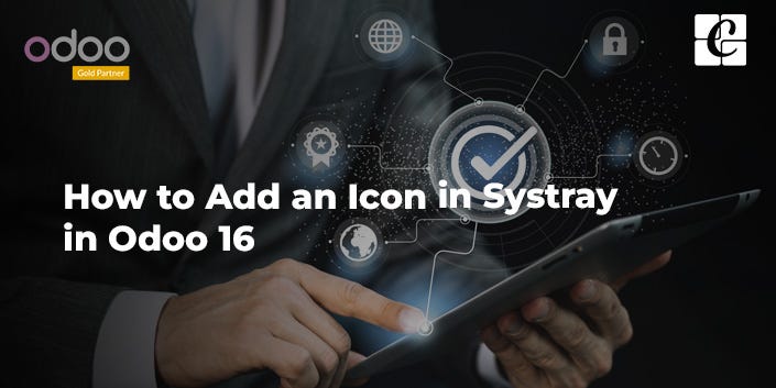 How to Add an Icon in Systray in Odoo 16 | by Walter White | cybrosys ...