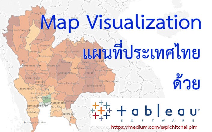 Map Visualization (Thailand) ด้วย Tableau | by Pichitchai Pimkote | Medium