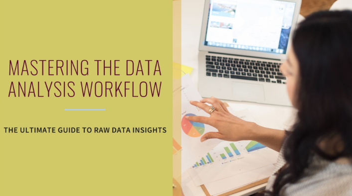 The Ultimate Guide to Understanding the Data Analysis Workflow ...