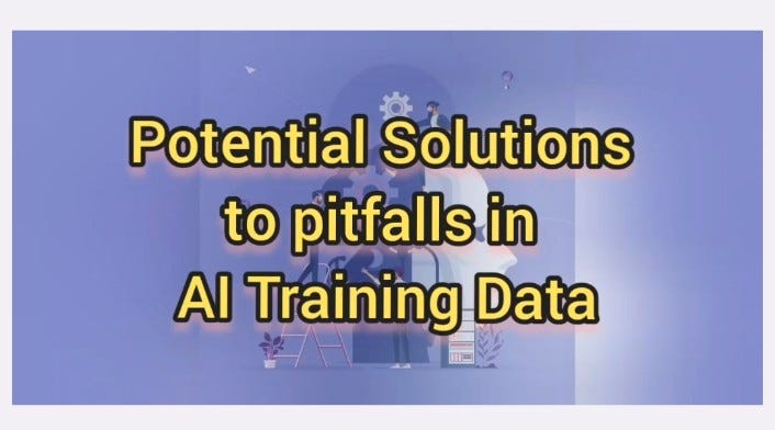 Potential solutions against the pitfalls in AI Training Data: | by ...