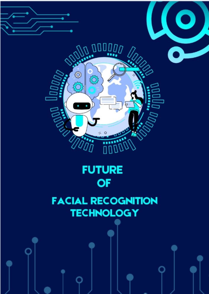 The Future of Facial Recognition Technology: | by Muhammad Arham | Oct ...