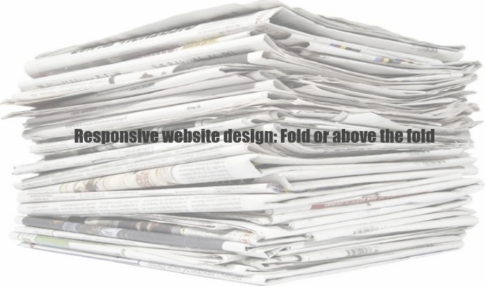 What is best for Responsive Website Design: Fold or Above the Fold | by ...