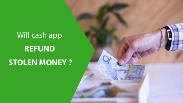Will the Cash app refund stolen money? | by Liamj | Medium