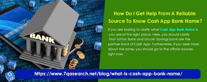 How Do I Get Help From A Reliable Source To Know Cash App Bank Name ...