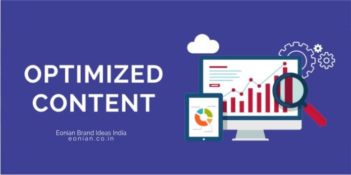 Advantages of an Optimized Content | by Eonian Brand Ideas | Medium