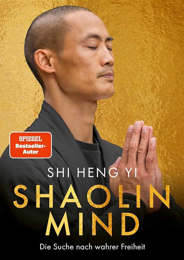 The Shaolin Mind: On Truth, Discipline, and the Path to Freedom | by ...