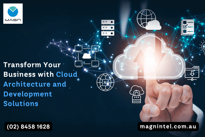 Transform Your Business with Cloud Architecture and Development Solutions | MagnIntel ...