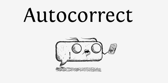 When mobile ‘auto-correct’ predictions can go astray… | by ...